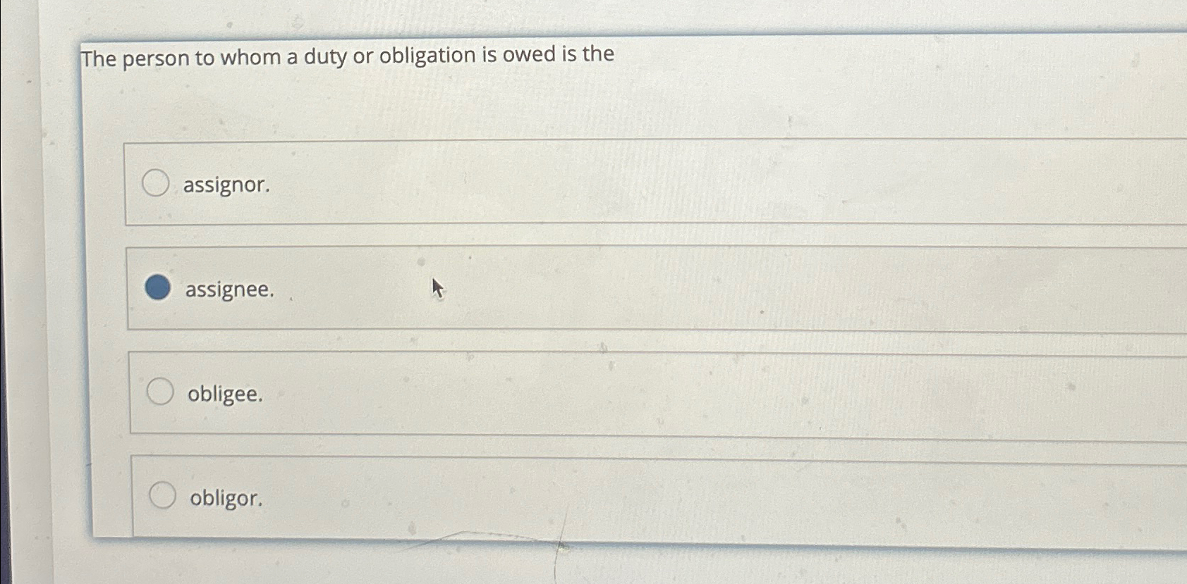 Solved The person to whom a duty or obligation is owed is | Chegg.com