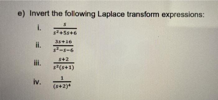 Solved e) Invert the following Laplace transform | Chegg.com