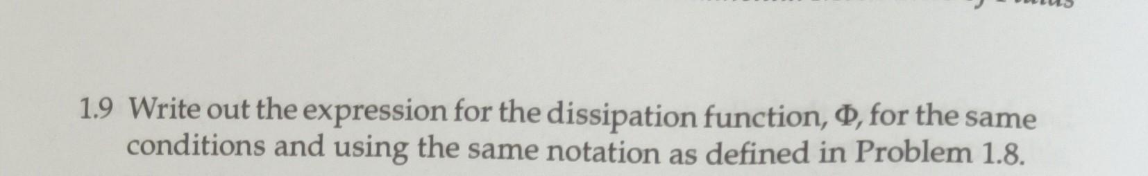 Solved 1.9 Write out the expression for the dissipation | Chegg.com