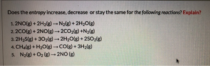 Solved Does the entropy increase, decrease or stay the same | Chegg.com