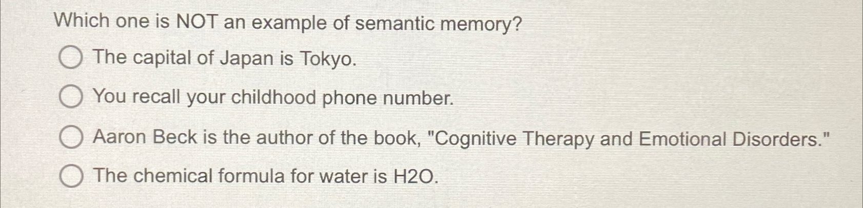 Solved Which one is NOT an example of semantic memory?The | Chegg.com