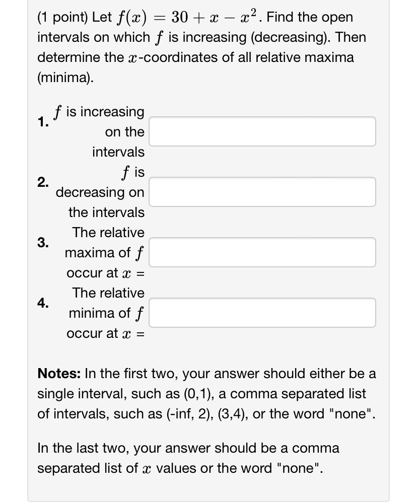 Solved (1 ﻿point) ﻿Let f(x)=30+x-x2. ﻿Find the open | Chegg.com