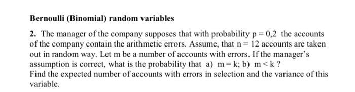 Solved Bernoulli (Binomial) random variables 2. The manager | Chegg.com