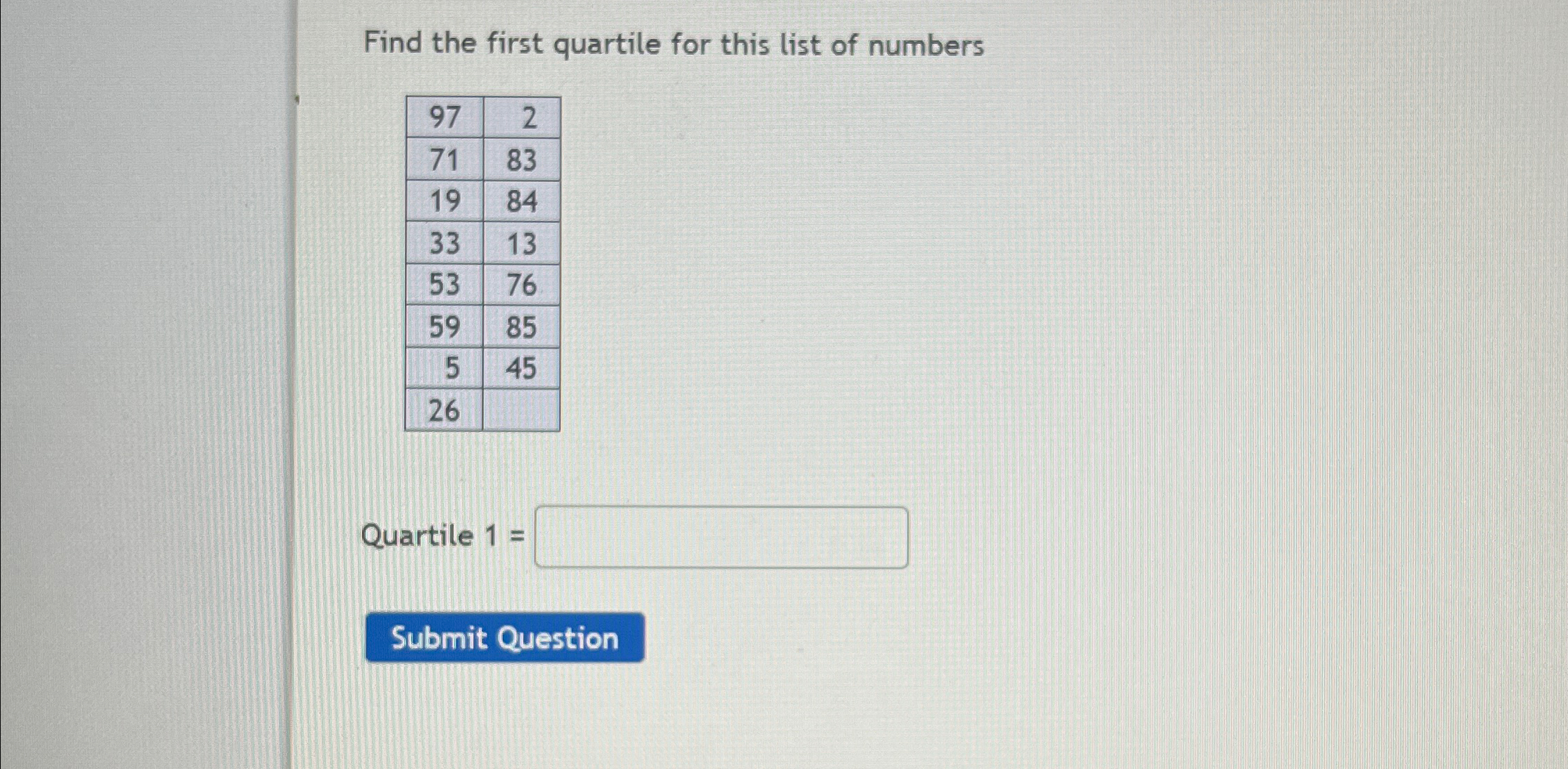 Solved Find the first quartile for this list of | Chegg.com