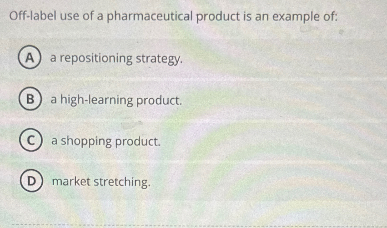 Solved Off-label use of a pharmaceutical product is an | Chegg.com
