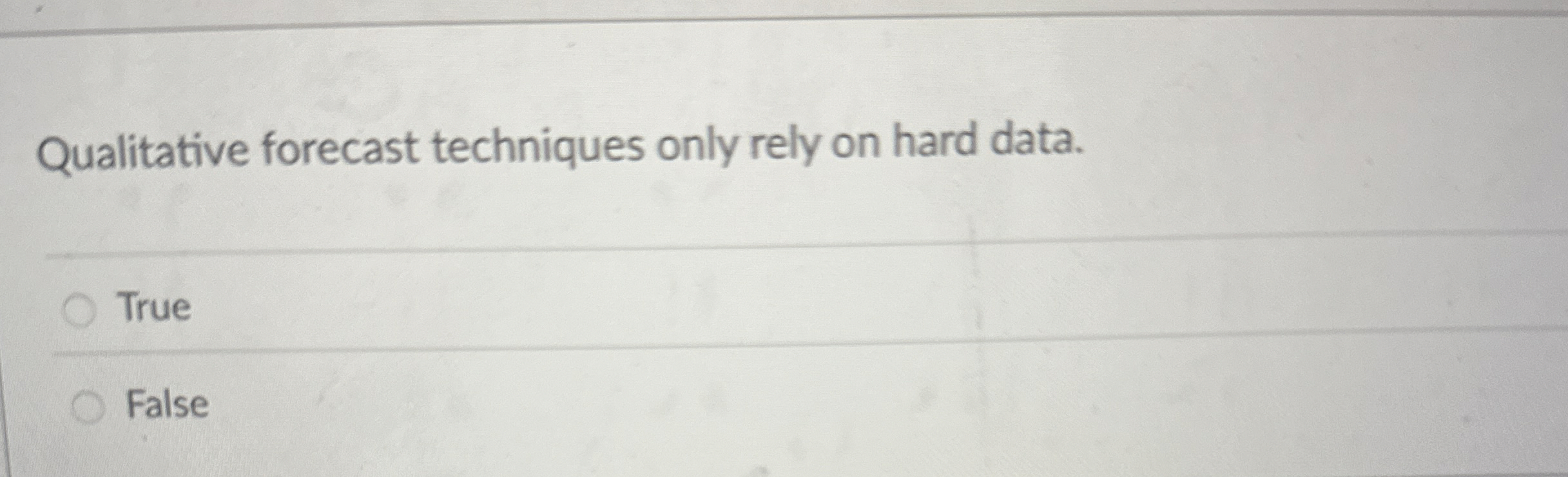 Solved Qualitative forecast techniques only rely on hard | Chegg.com