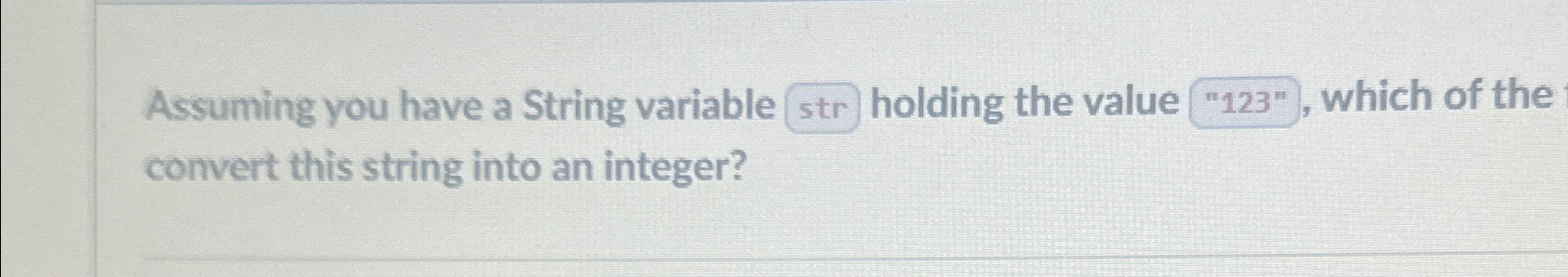 Solved Assuming you have a String variable ﻿holding the | Chegg.com