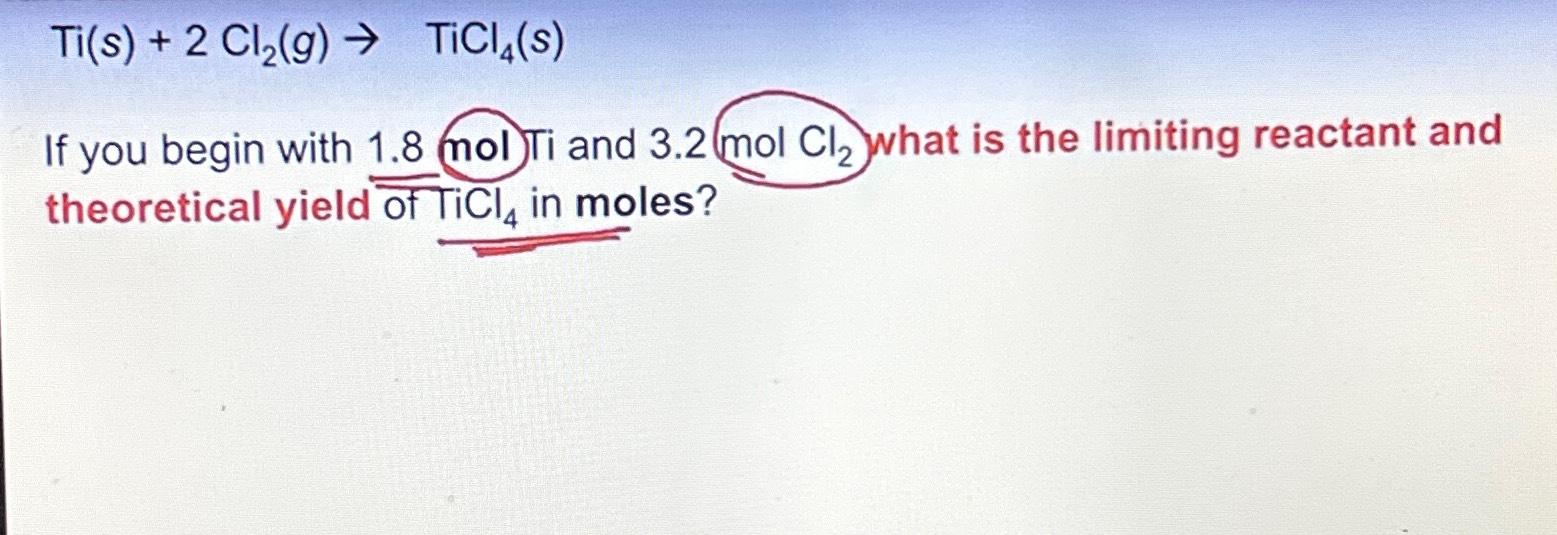 Solved Ti(s)+2Cl2(g)→,TiCl4(s)If you begin with 1.8mol Ti | Chegg.com