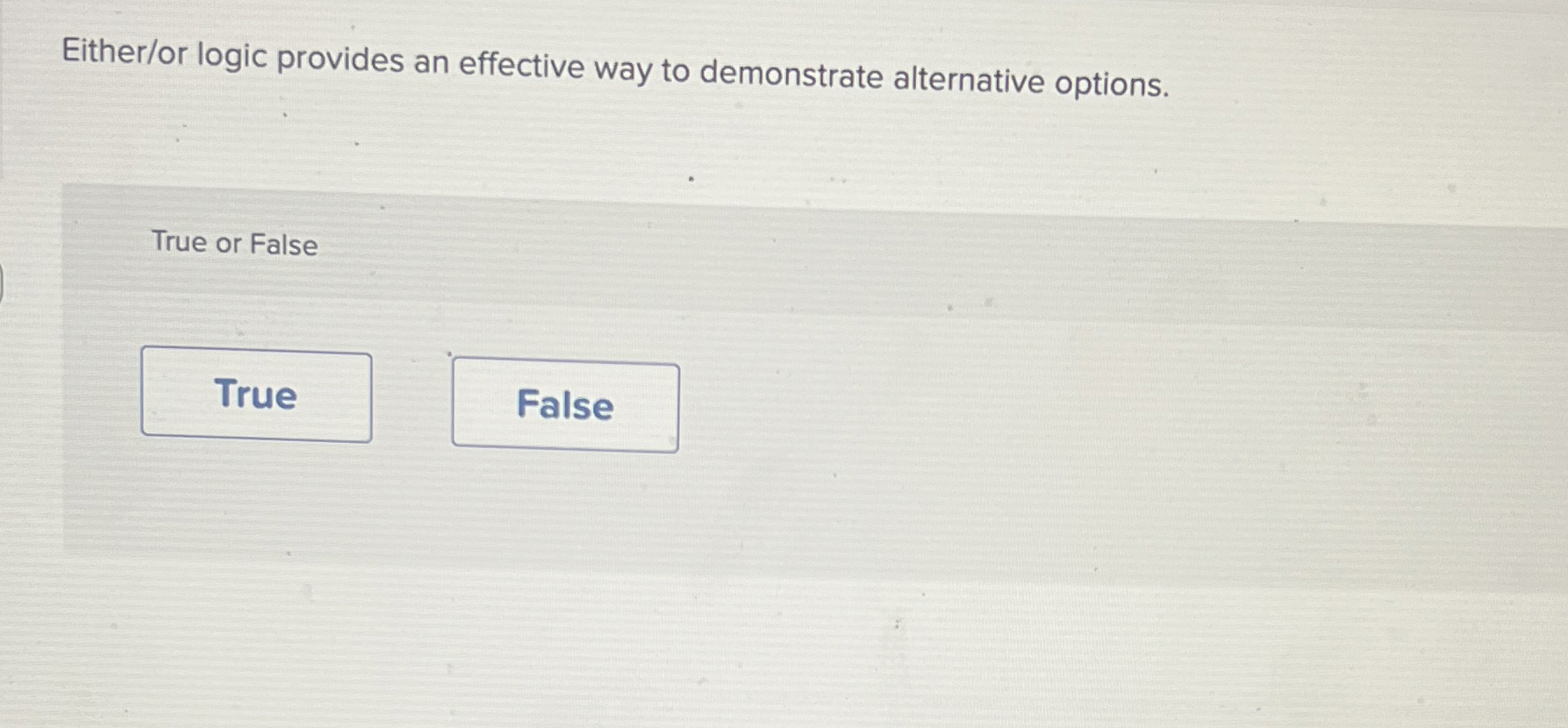 Solved Either/or logic provides an effective way to | Chegg.com