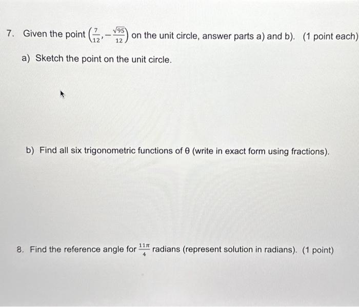 Solved 7. Given the point (127,−1295) on the unit circle, | Chegg.com