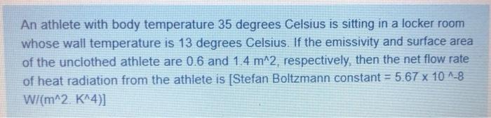 Solved An athlete with body temperature 35 degrees Celsius | Chegg.com