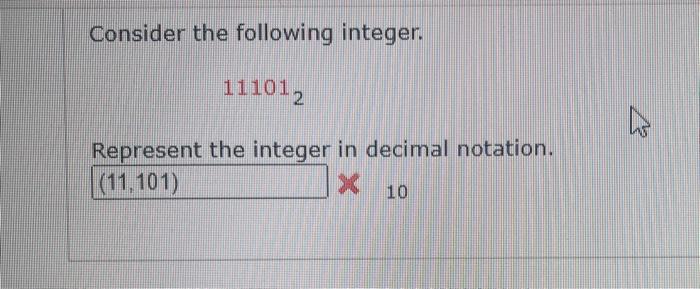 Consider The Following Integer 111012 Represent The 
