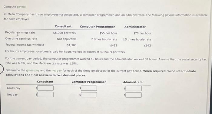 K. Mello Company has three employees - a consultant, | Chegg.com