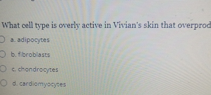 Solved What cell type is overly active in Vivian's skin that | Chegg.com