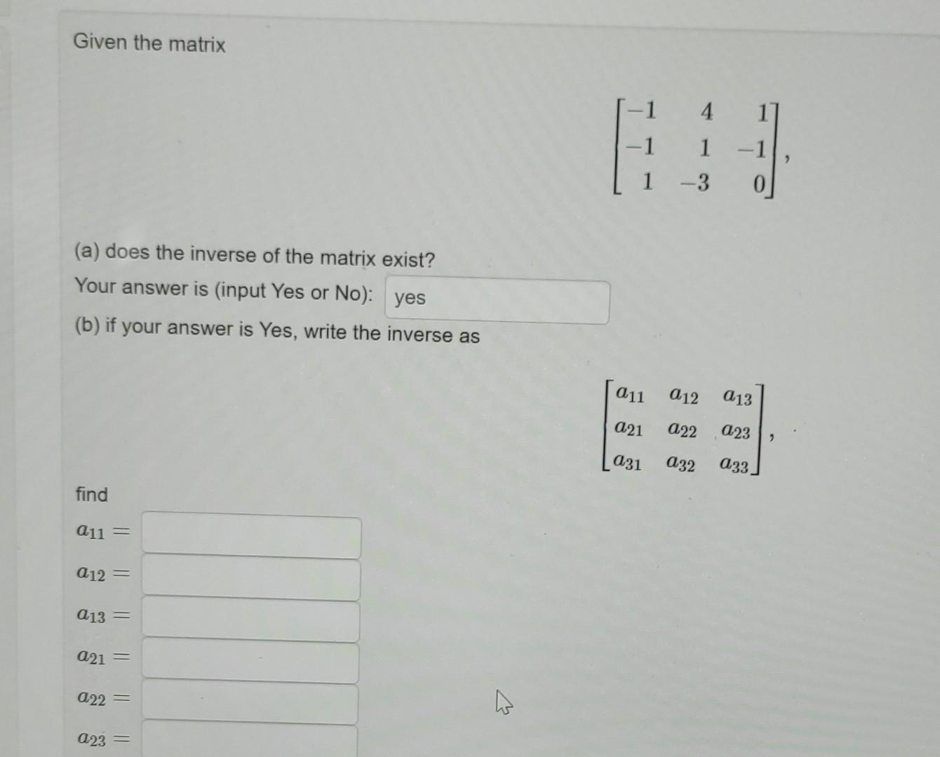 Solved Given the matrix ⎣⎡−1−1141−31−10⎦⎤ (a) does the | Chegg.com