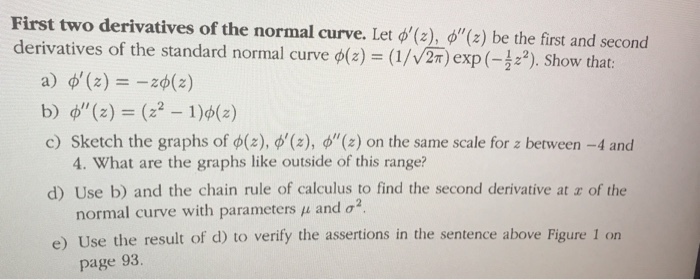 Solved First two derivatives of the normal curve. Let 6'(2), | Chegg.com