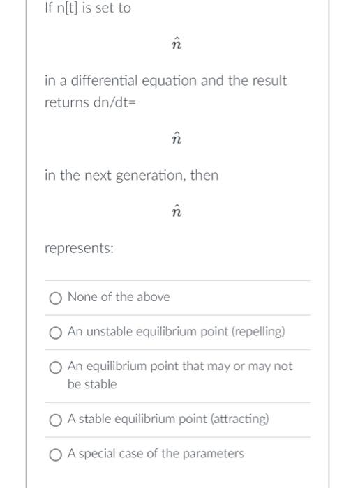 Solved If n[t] is set to n^ in a recursion equation and the | Chegg.com