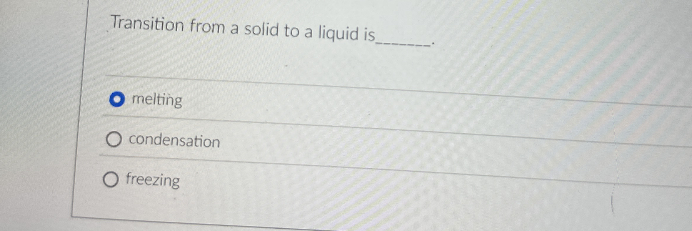 Solved Transition from a solid to a liquid | Chegg.com