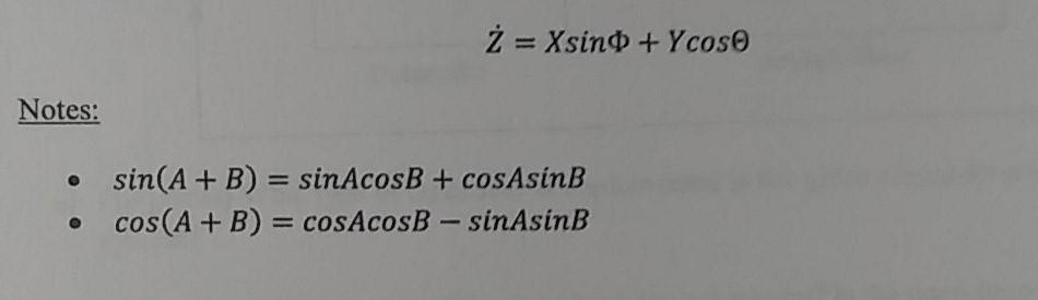 Solved Ż = Xsino + Ycos Notes: sin(A + B) = sinAcosB + | Chegg.com