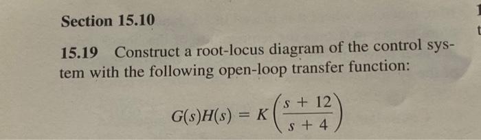 Solved 15.19 Construct a root-locus diagram of the control | Chegg.com