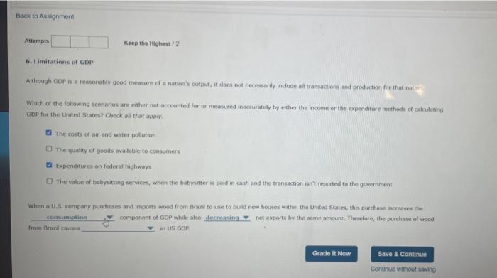 Solved Back to Assignment Attempts 6. Limitations of GDP | Chegg.com Solved Back to Assignment Attempts 6. Limitations of GDP | Chegg.com