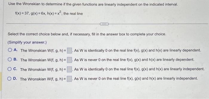 Solved Use the Wronskian to determine if the given functions | Chegg.com
