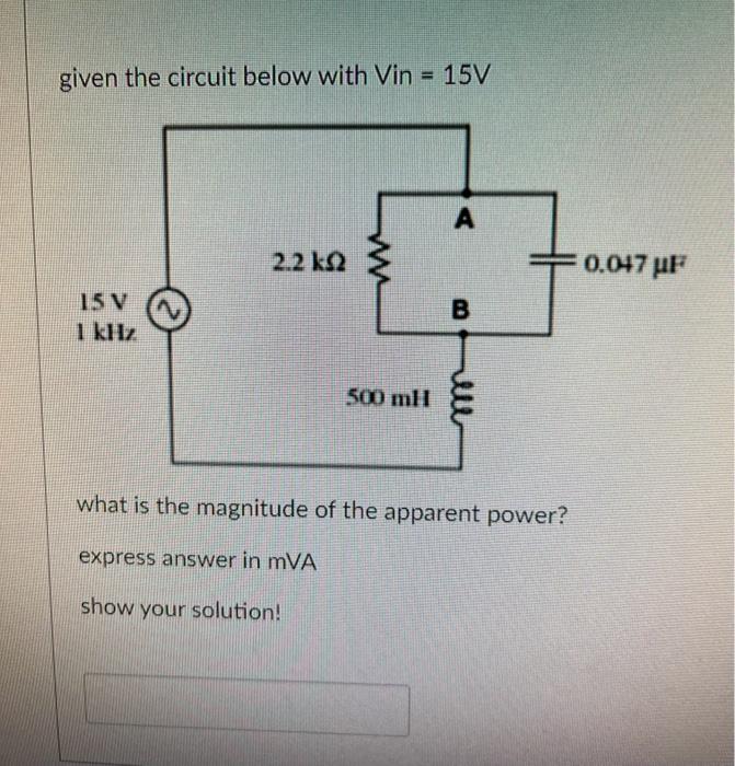 Solved given the circuit below with Vin=15 V what is the | Chegg.com