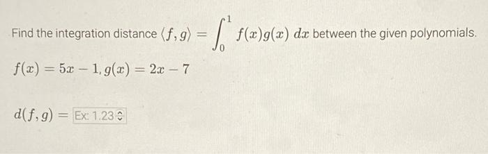Solved Find the integration distance(5,9) = [' $(2)(a) de | Chegg.com