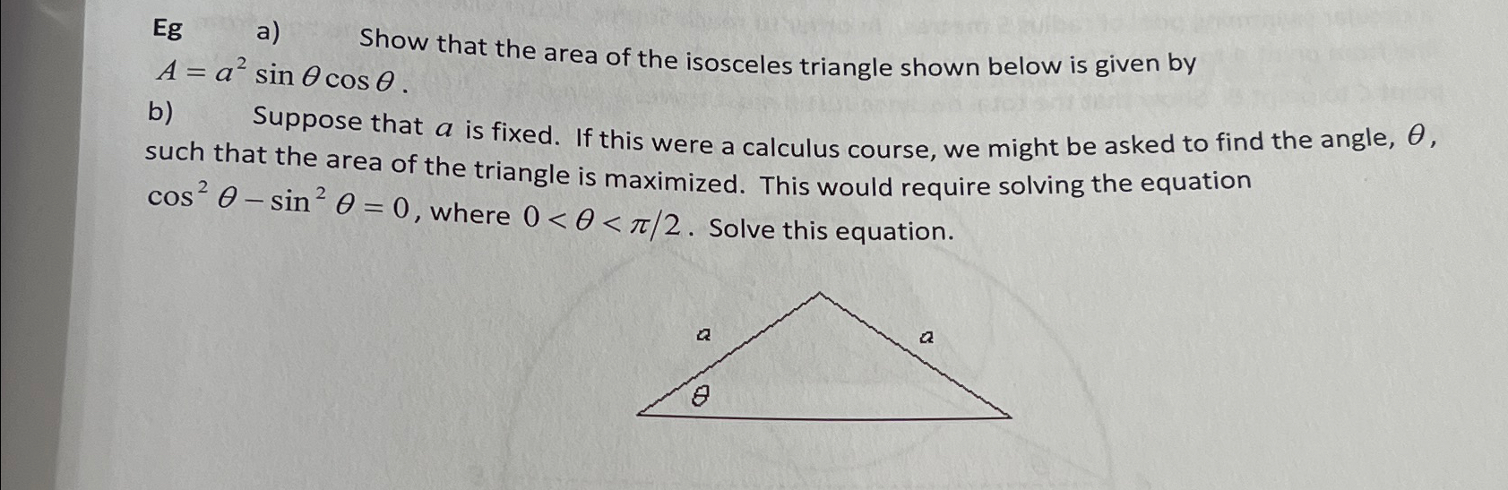 Solved Ega) ﻿Show that the area of the isosceles triangle | Chegg.com