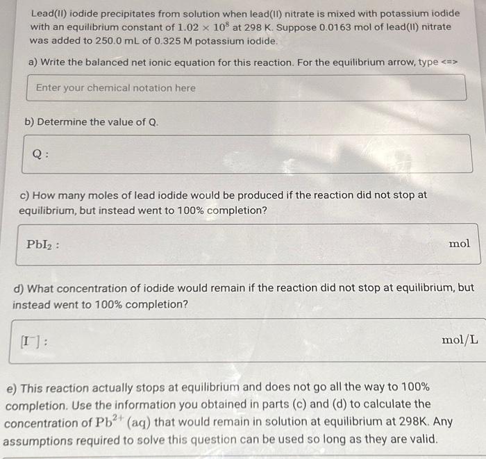 Solved Lead(II) iodide precipitates from solution when | Chegg.com