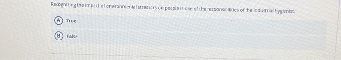 Solved Recognizing the impact of environmental stressors on | Chegg.com