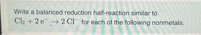 Solved Write a balanced reduction half-reaction similar to | Chegg.com