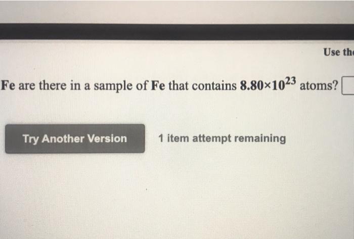 Solved Use th Fe are there in a sample of Fe that contains | Chegg.com