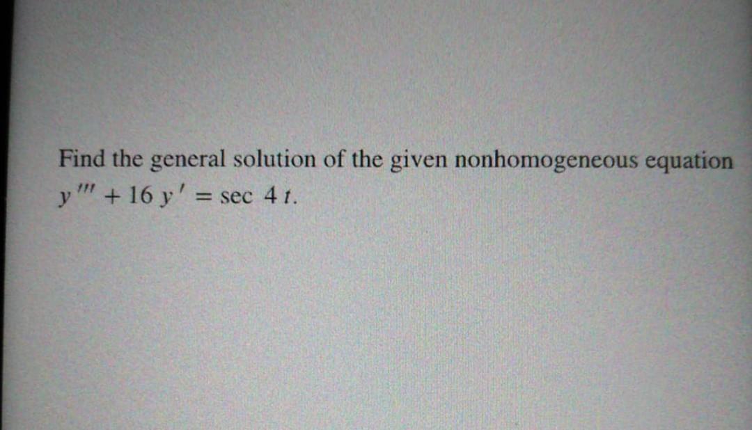 Find the general solution of the given nonhomogeneous | Chegg.com