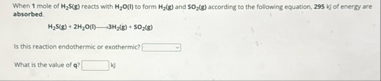 Solved When 1 ﻿mole of H2S(g) ﻿reacts with H2O(f) ﻿to form | Chegg.com