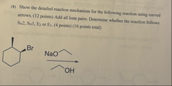 Solved (8) ﻿Show the detailed reaction mechanism for the | Chegg.com