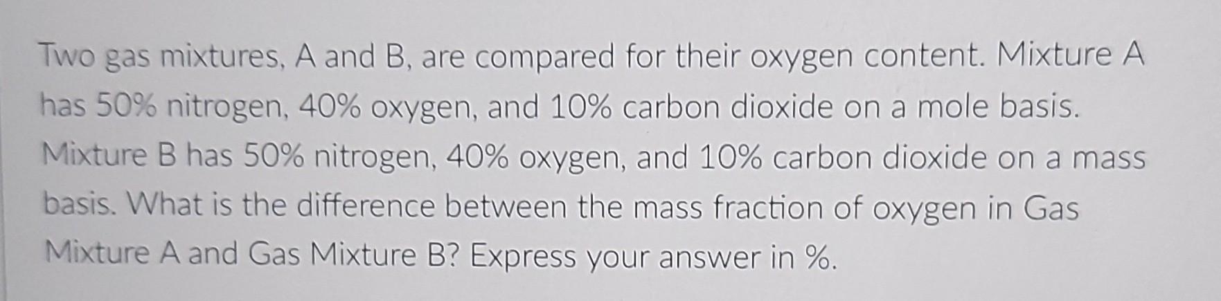 Solved Two gas mixtures, A and B, are compared for their | Chegg.com