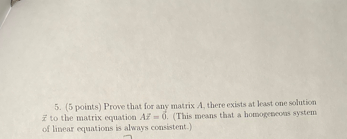 Solved (5 ﻿points) ﻿Prove that for any matrix A, ﻿there | Chegg.com