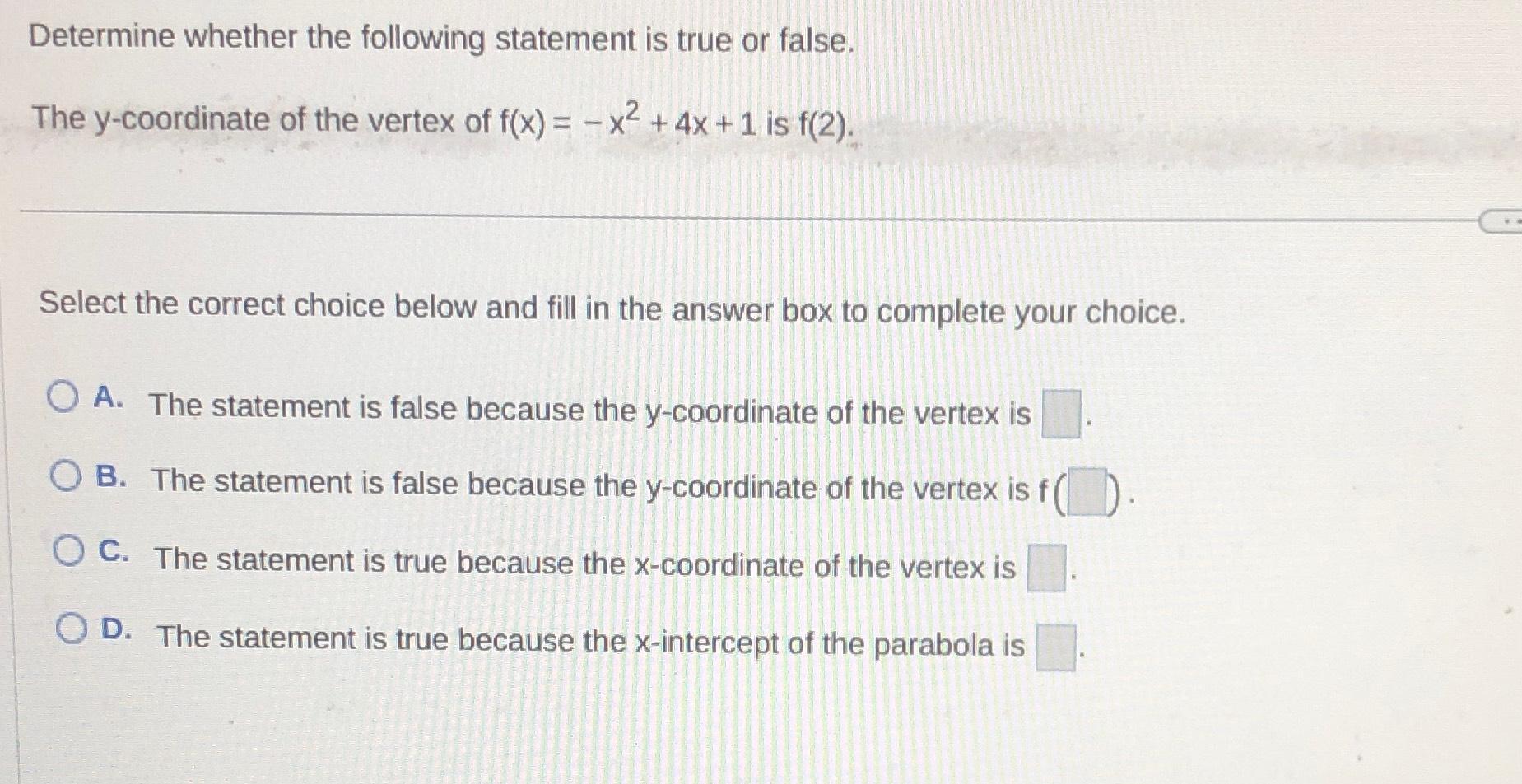 Solved Determine whether the following statement is true or | Chegg.com