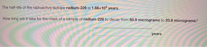 Solved If the mass of a sample of radioactive aluminum-25 | Chegg.com