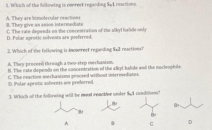 Solved 1. Which of the following is correct regarding SN1 | Chegg.com