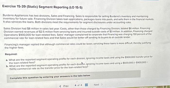 Solved Exercise 15-39 (Static) Segment Reporting (LO 15-5) | Chegg.com