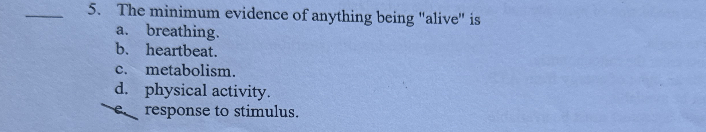 Solved q, 5. ﻿The minimum evidence of anything being "alive" | Chegg.com