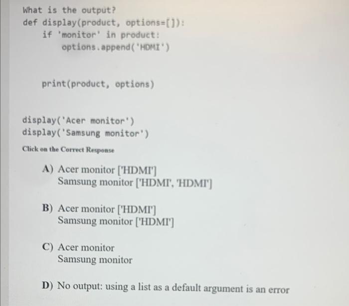 Solved What is the output? def display (product, | Chegg.com