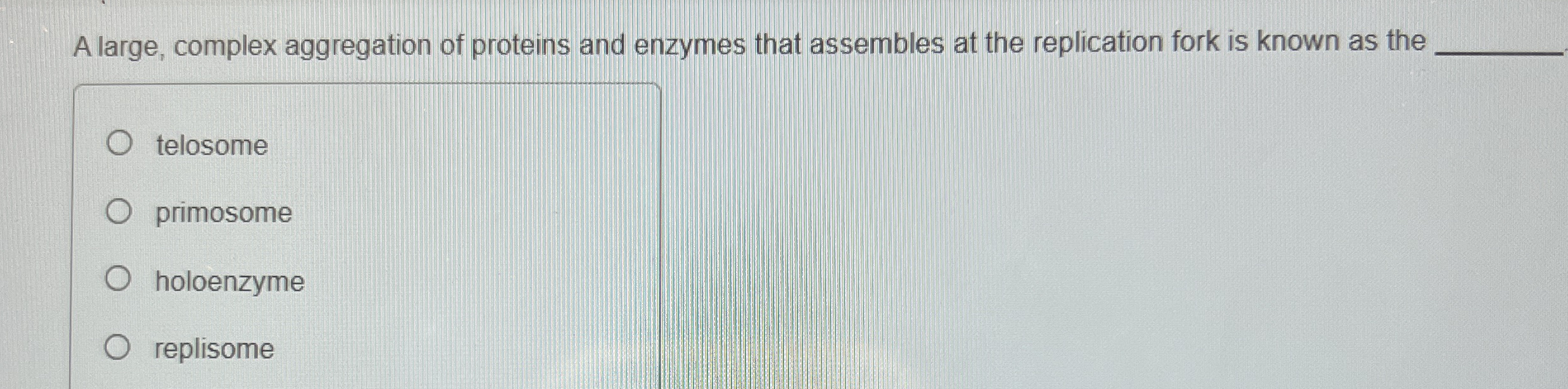 Solved A large, complex aggregation of proteins and enzymes | Chegg.com