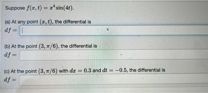 Solved Suppose f(x,t)=x4sin(4t) (a) At anv noint (x,t). the | Chegg.com Solved Suppose f(x,t)=x4sin(4t) (a) At anv noint (x,t). the | Chegg.com