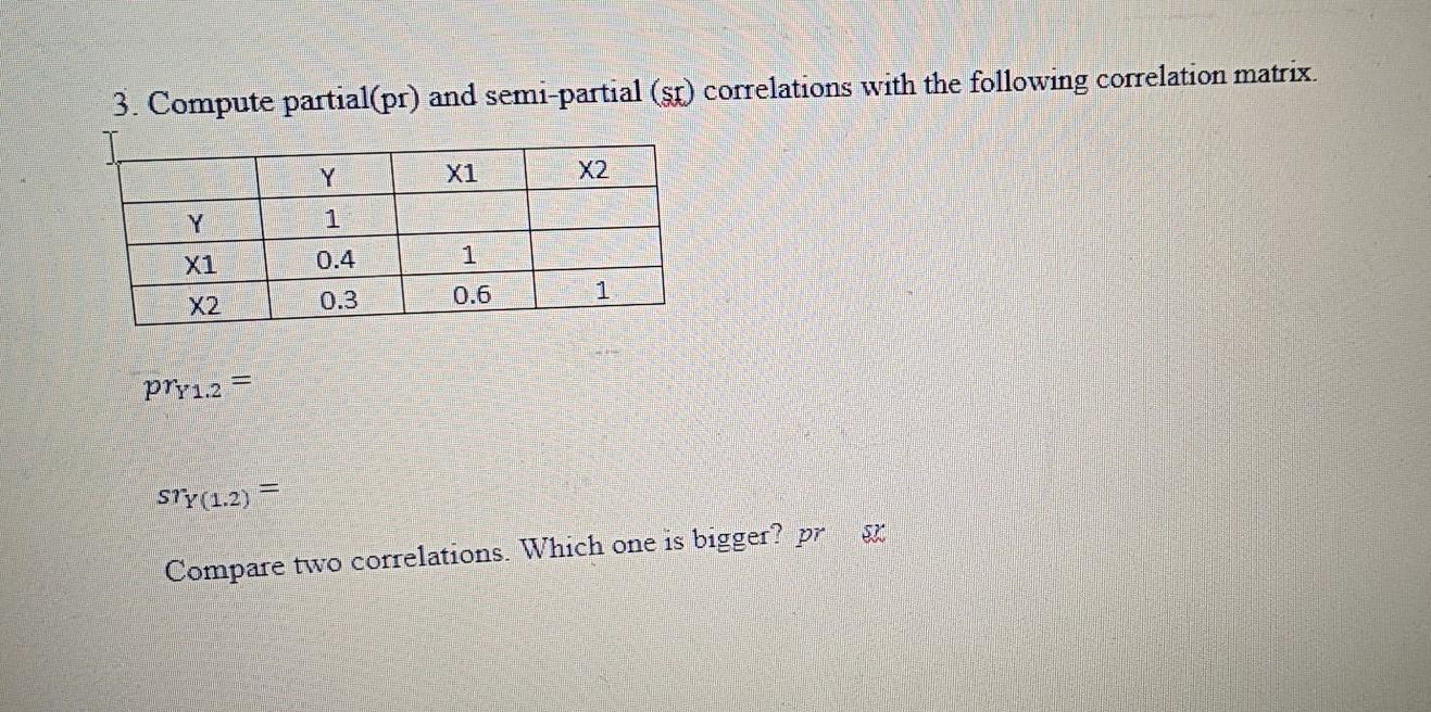 Solved 3. Compute partial(pr) and semi-partial (st) | Chegg.com