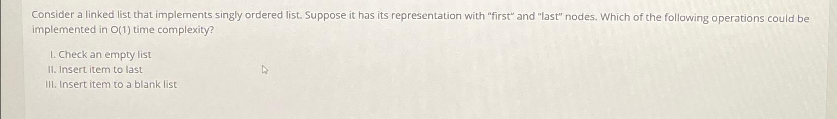 Solved Consider a linked list that implements singly ordered | Chegg.com