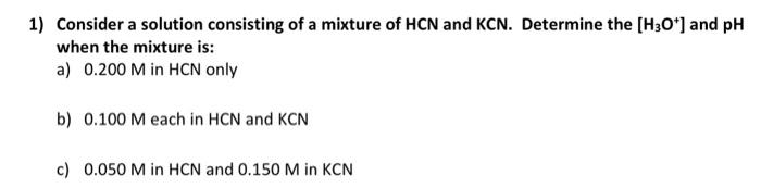 Solved 1) Consider a solution consisting of a mixture of HCN | Chegg.com