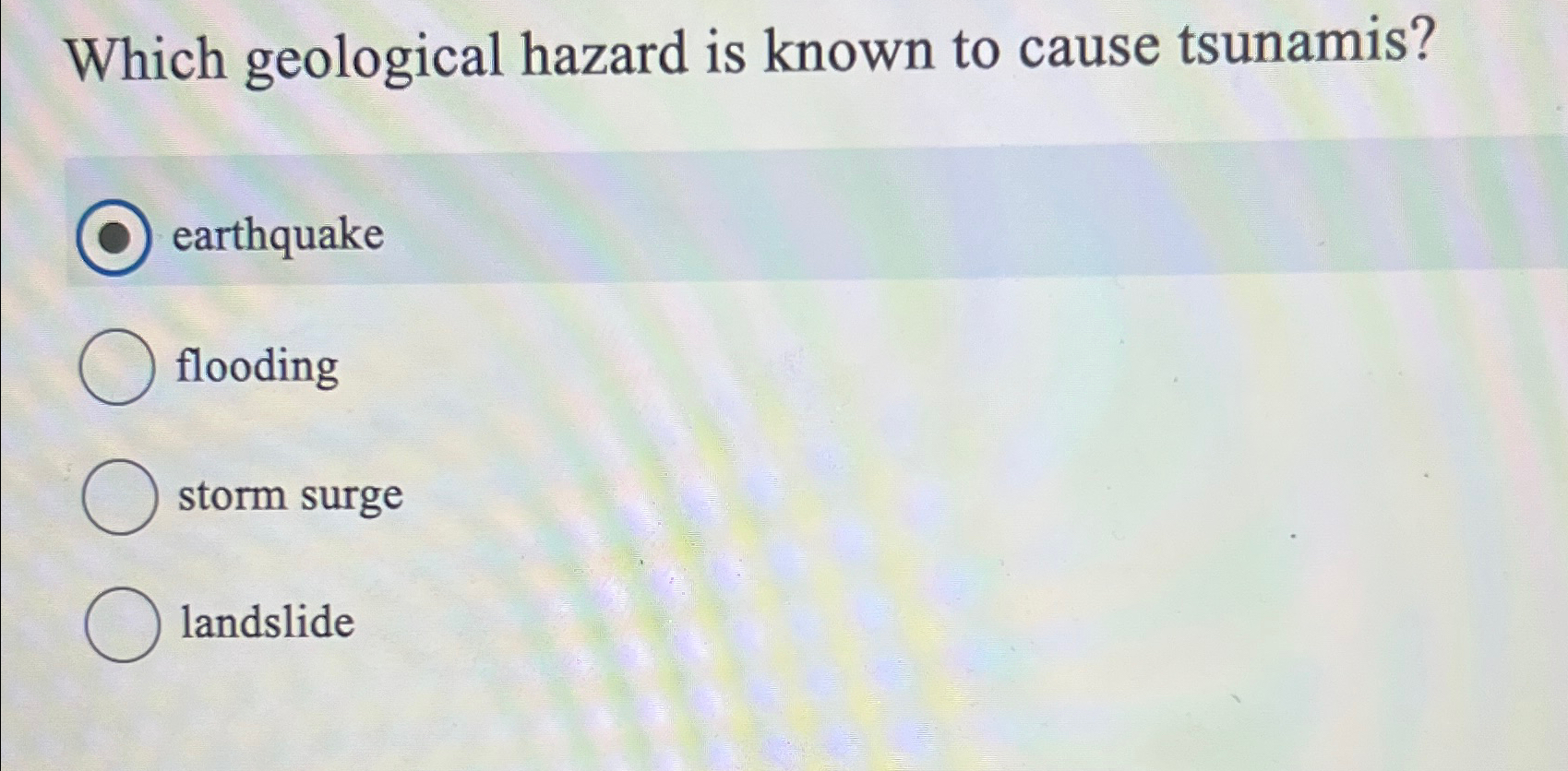 Solved Which geological hazard is known to cause | Chegg.com
